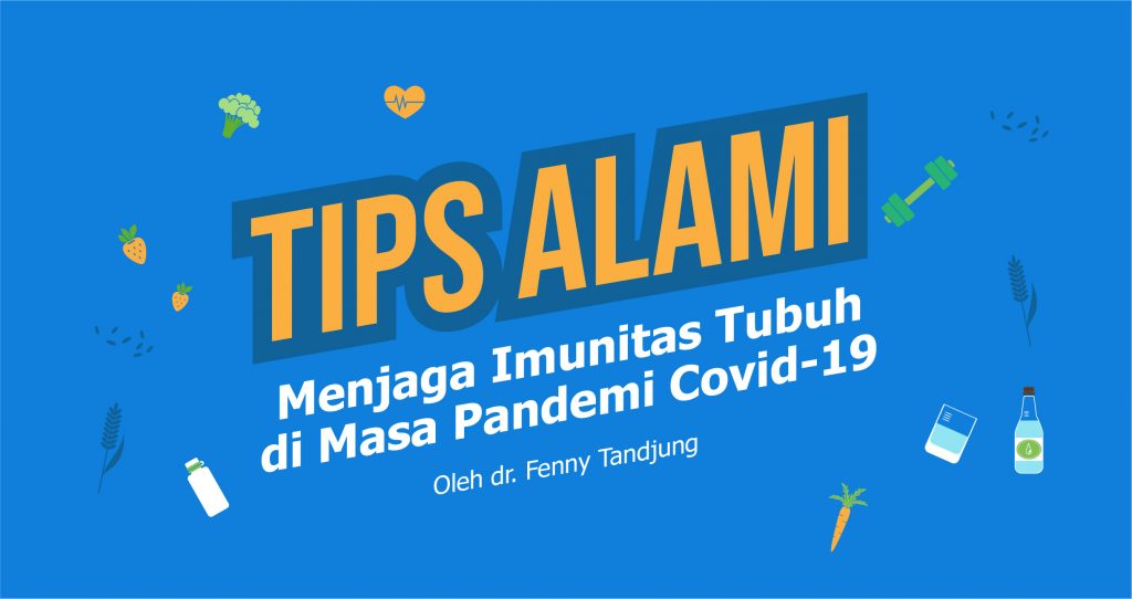 Tips Alami Menjaga Imunitas Tubuh di Masa Pandemi Covid-19 – Sekolah ...